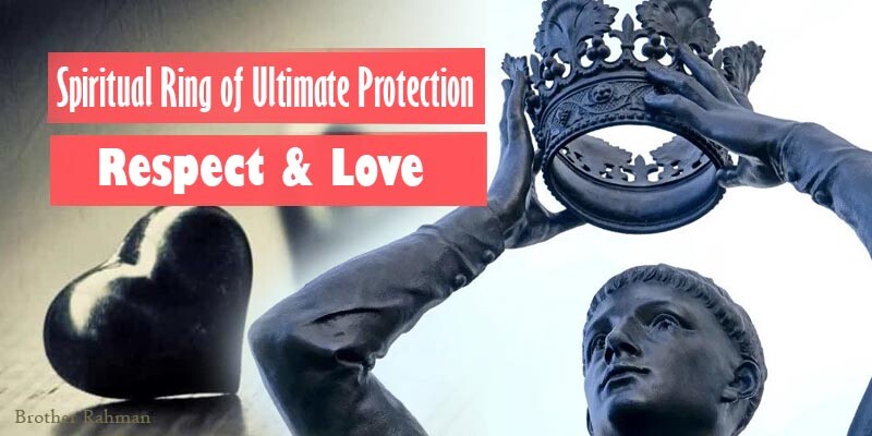 Spiritual Ring of Ultimate Protection Respect and Love - Brother Rahman ...