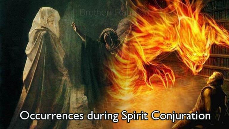 Occurrences During Spirit Conjuration Invocation Incantation - Brother ...