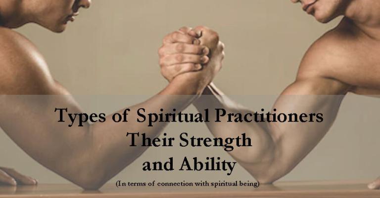 Types of Spiritual Practitioners & Their Strength & Ability - Brother ...